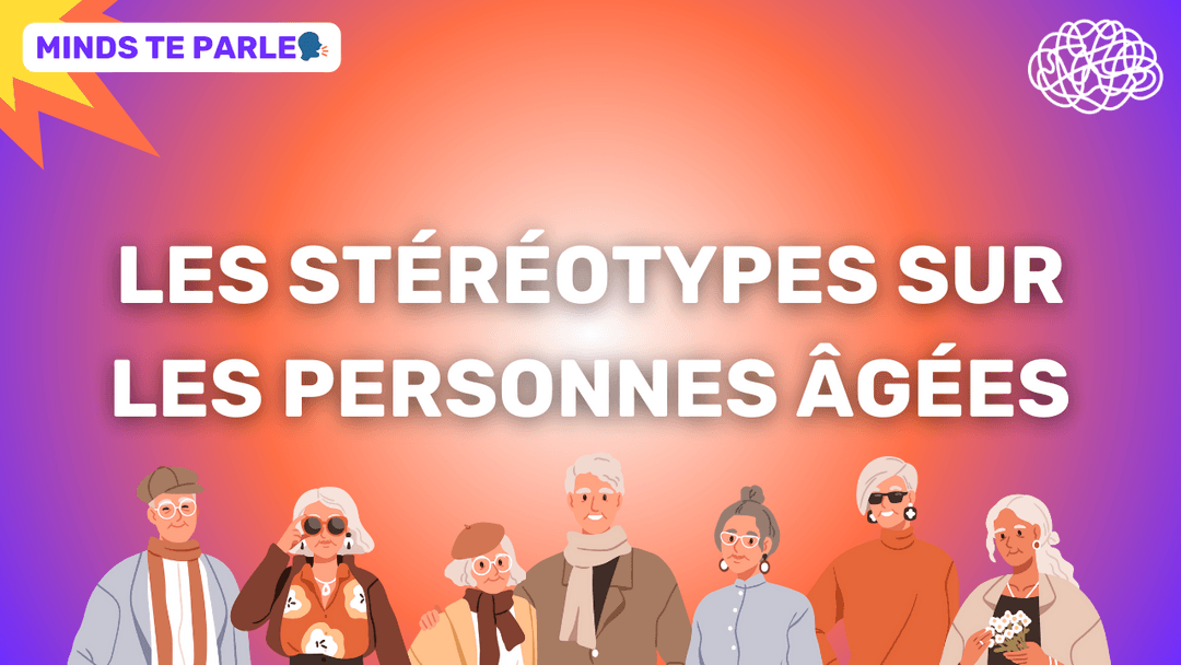 Minds te parle: des stéréotypes sur les personnes âgées